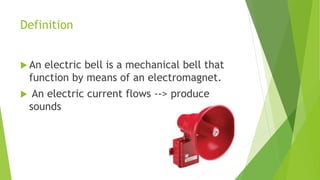 Electric bell | PPTX