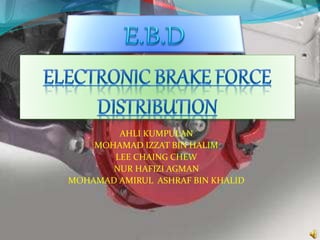 Electronic Brake Force Distribution ( E.B.D ) | PPT