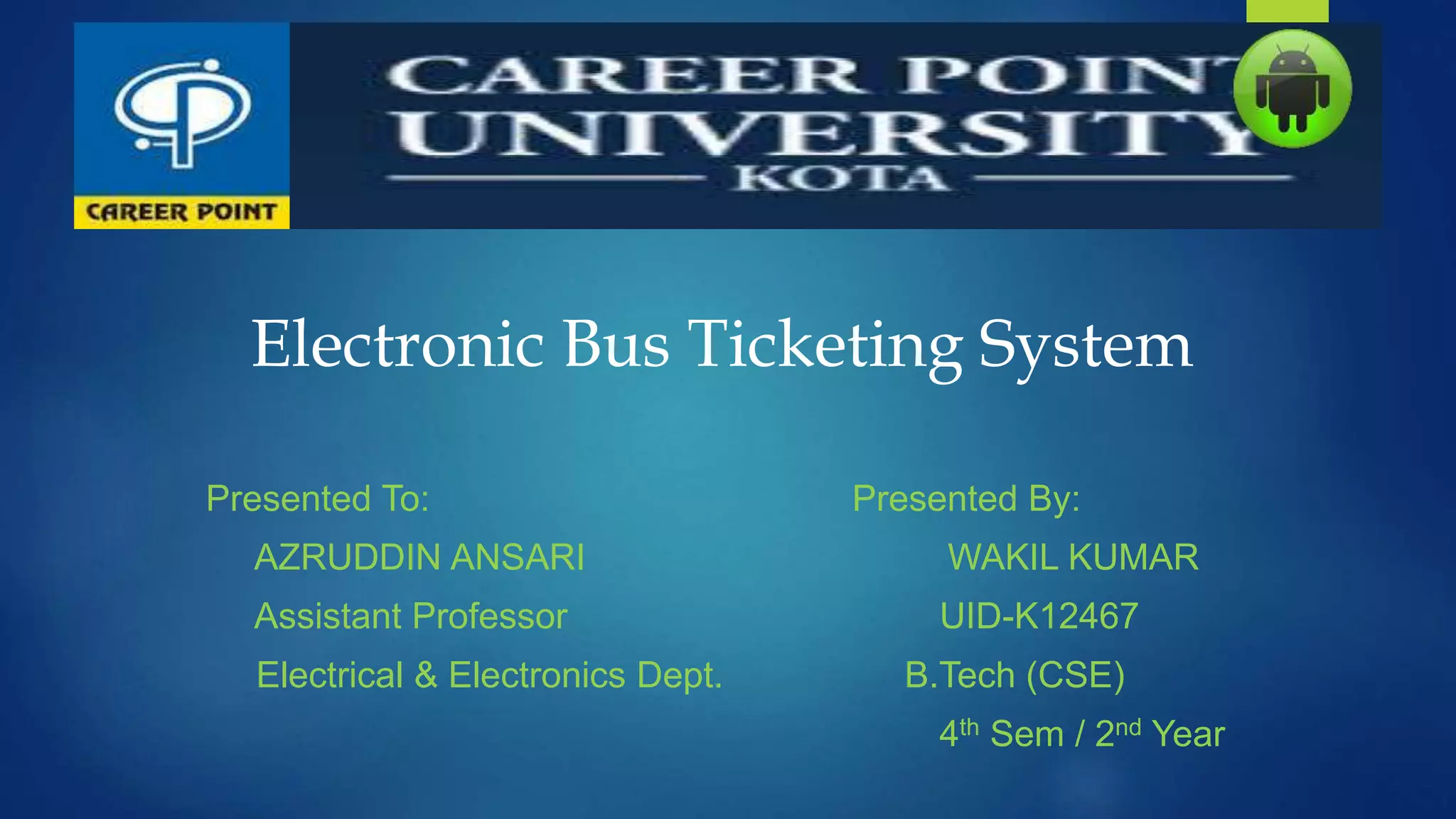 Electronic bus ticketing system ppt | PPTX
