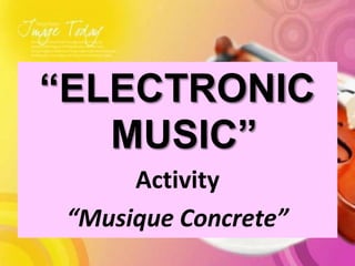 Electronic Chance Music-U1-L3-M10.pptx