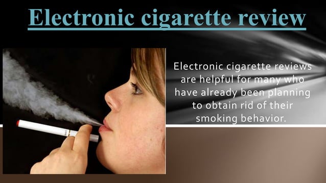 Electronic cigarette review | PPTX