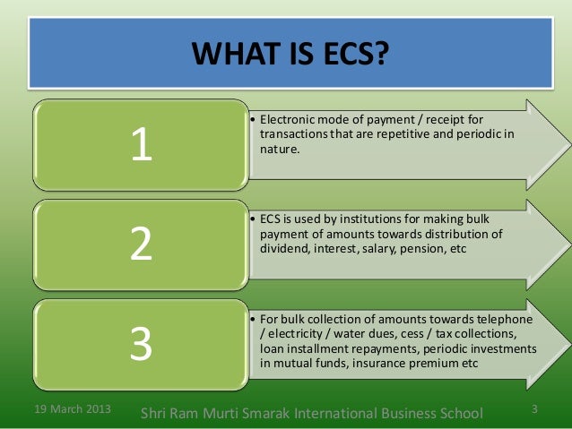 Electronic clearing service (ecs) mayank saxena srmsibs