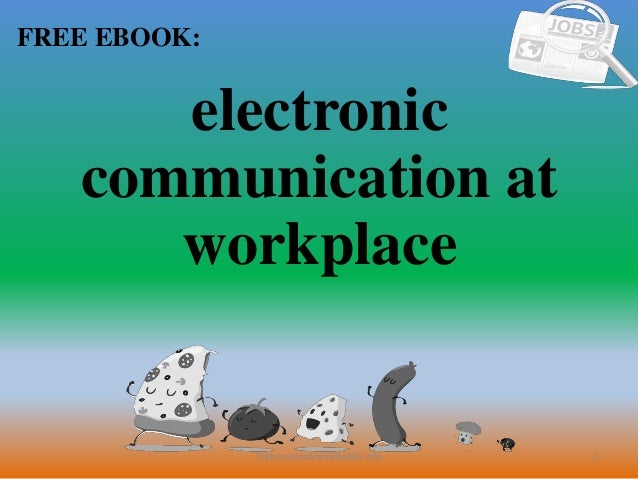 Electronic Communication At Workplace Pdf Free Download electronic-communication-at-workplace-pdf-free-download