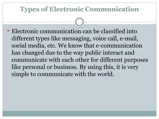 ELECTRONIC COMMUNICATION & TYPES OF IT.pptx
