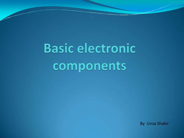 Electronic components | PPTX