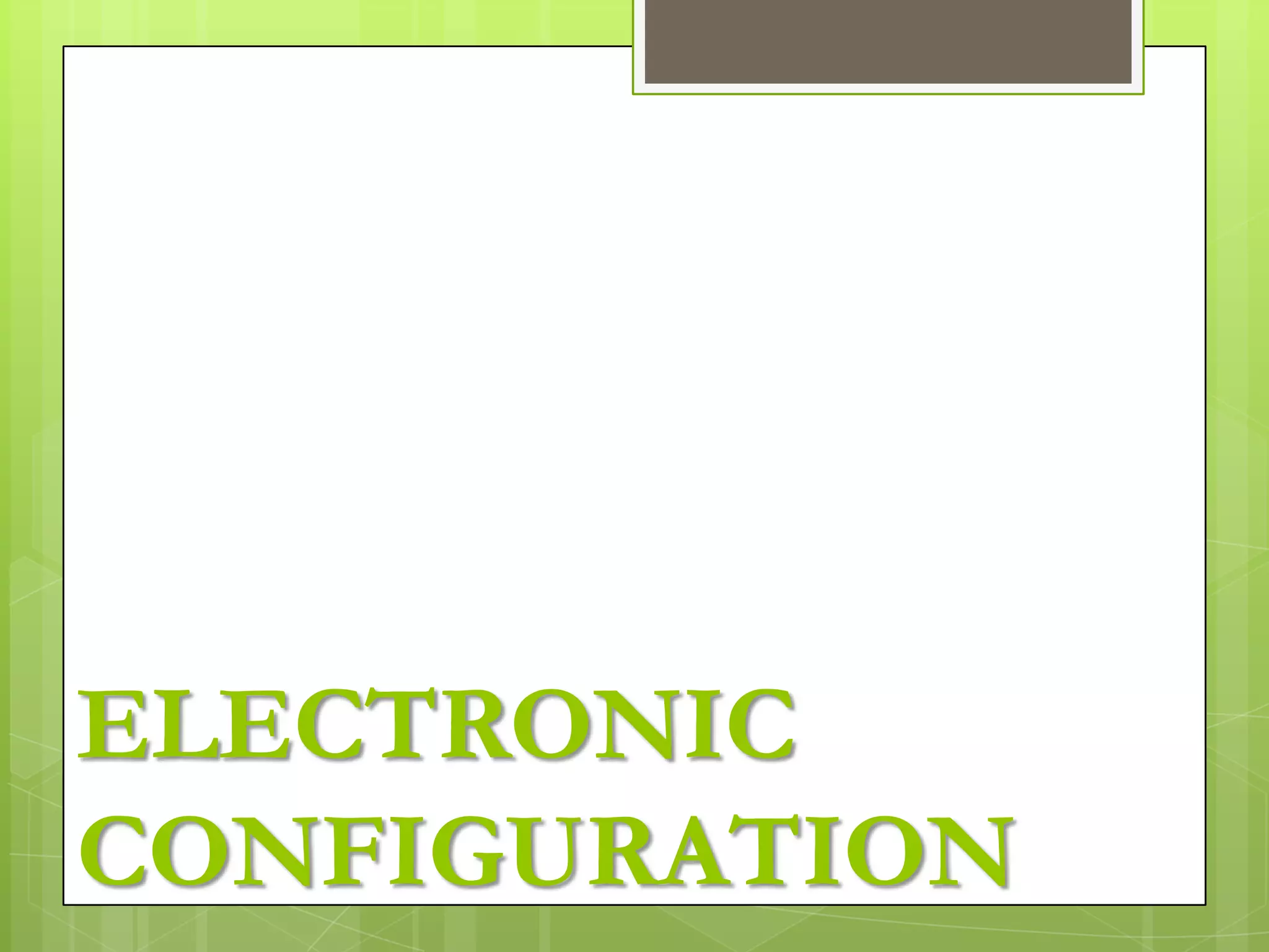 Electronic configuration | PPTX