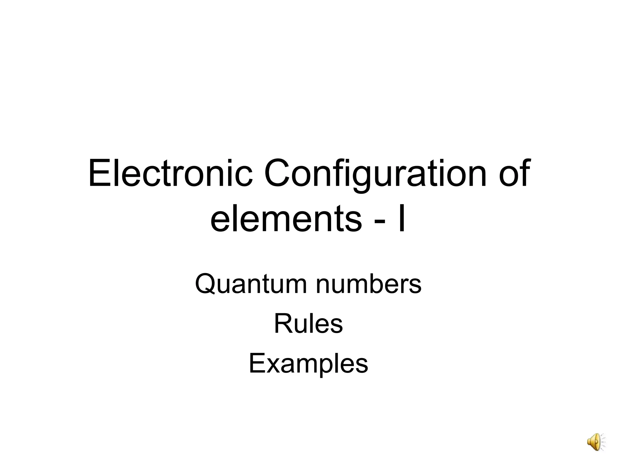 Electronic configuration of elementscopy with sound | PPT