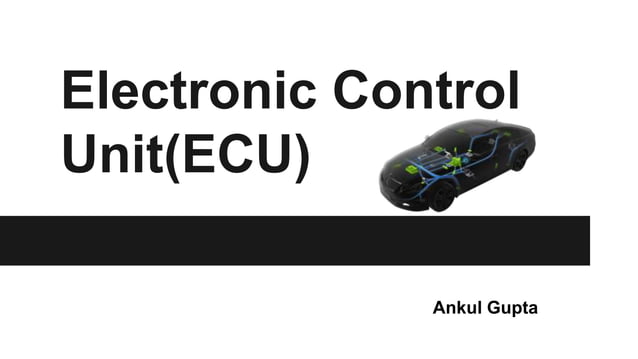 Electronic Control Unit(ECU) | PPTX | Computing | Technology & Computing