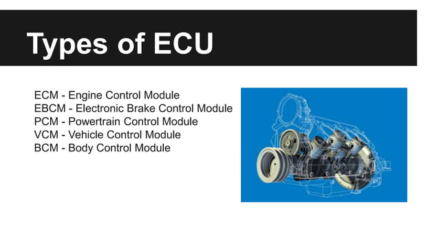 Electronic Control Unit(ECU) | PPTX | Computing | Technology & Computing