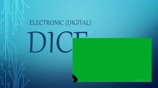 Electronic (digital) dice.pptx