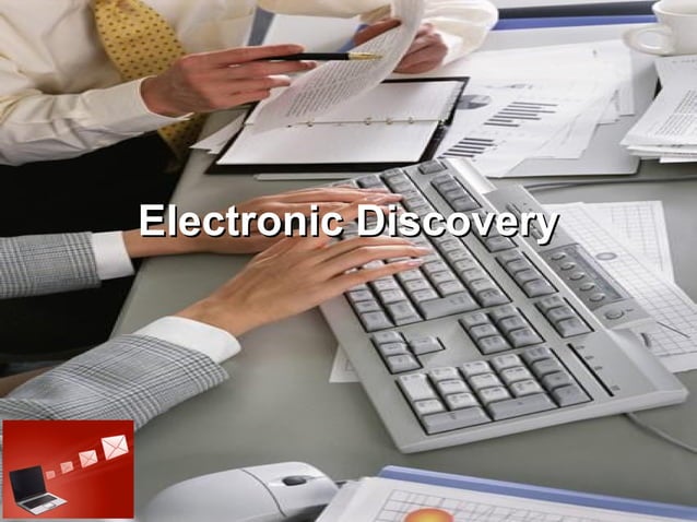 Electronic discovery | PPT