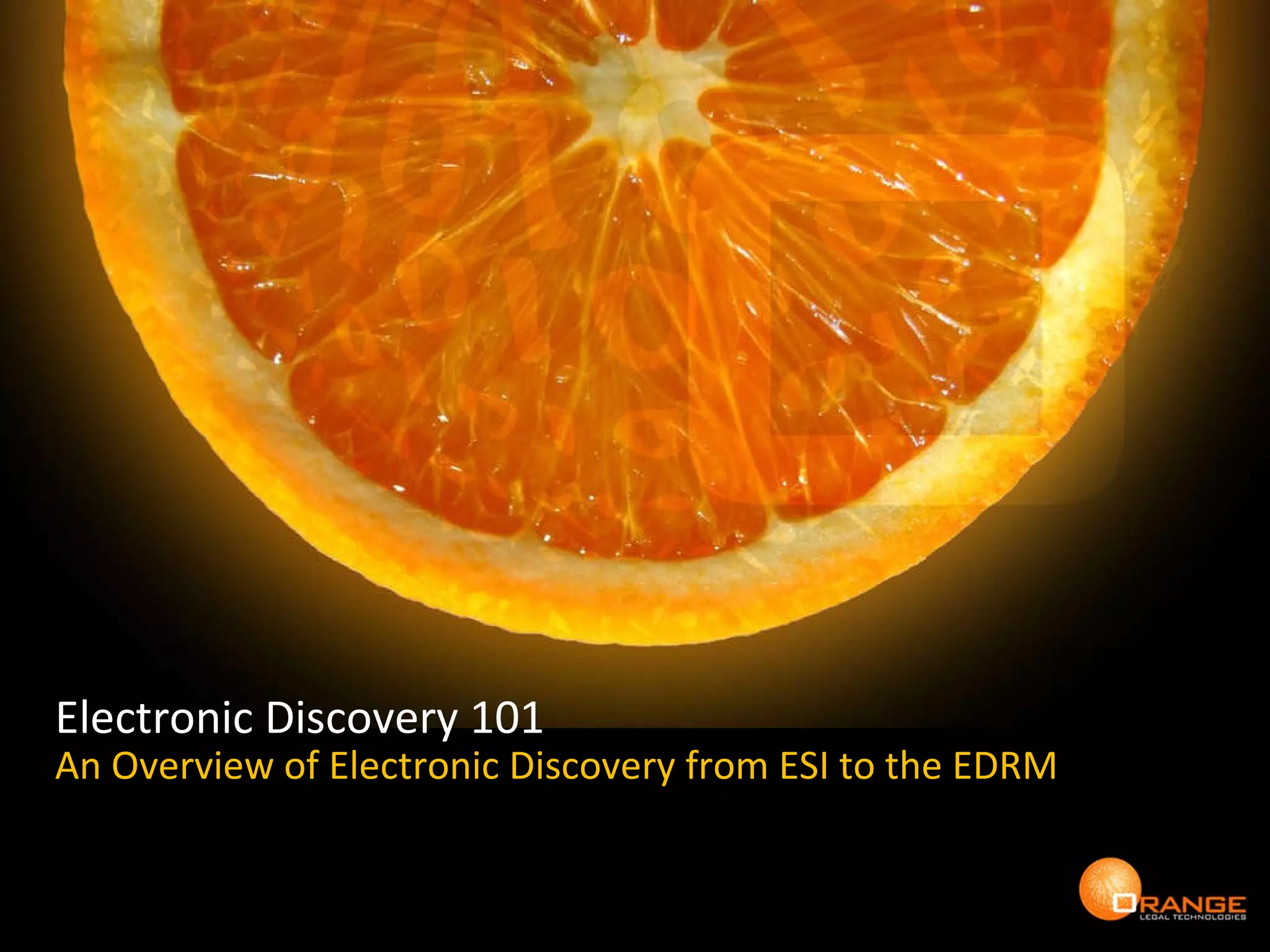 Electronic Discovery 101 - From ESI to the EDRM | PPT
