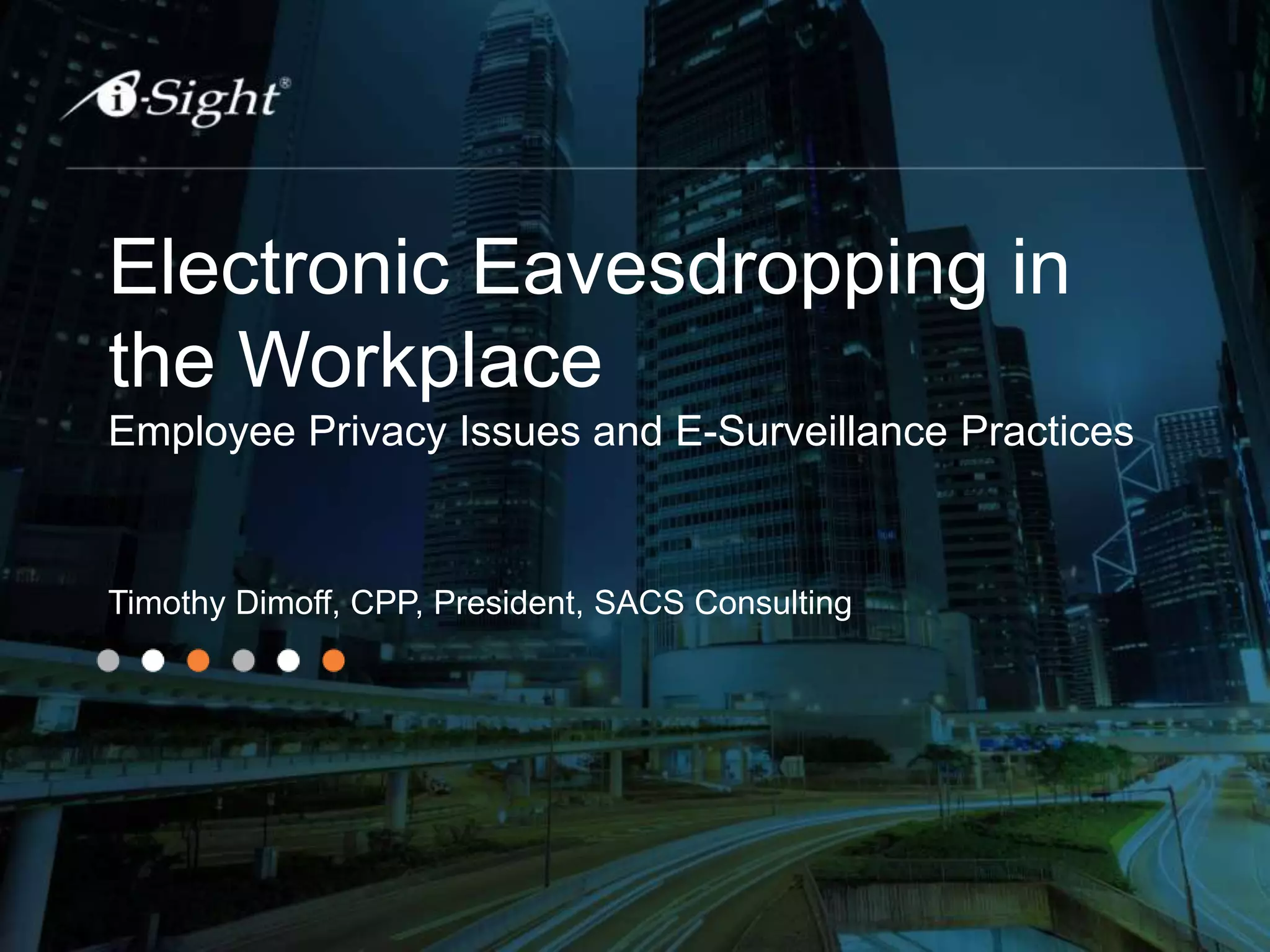 Electronic Eavesdropping in the Workplace: Can We? Should We? What ...