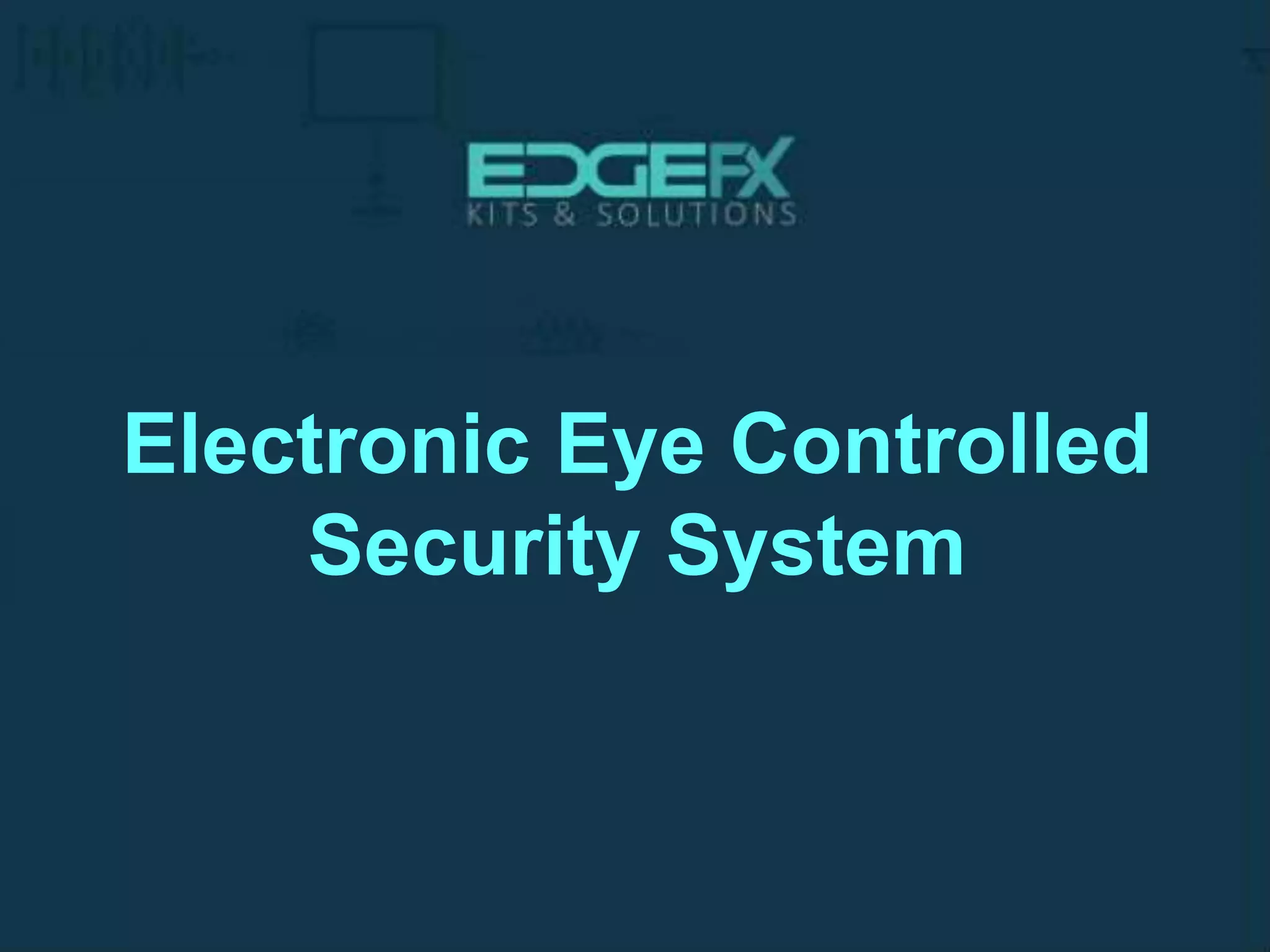 Microcontroller based Electronic Eye Controlled security System | PPTX