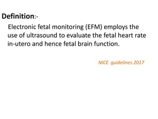 Electronic fetal monitoring | PPTX