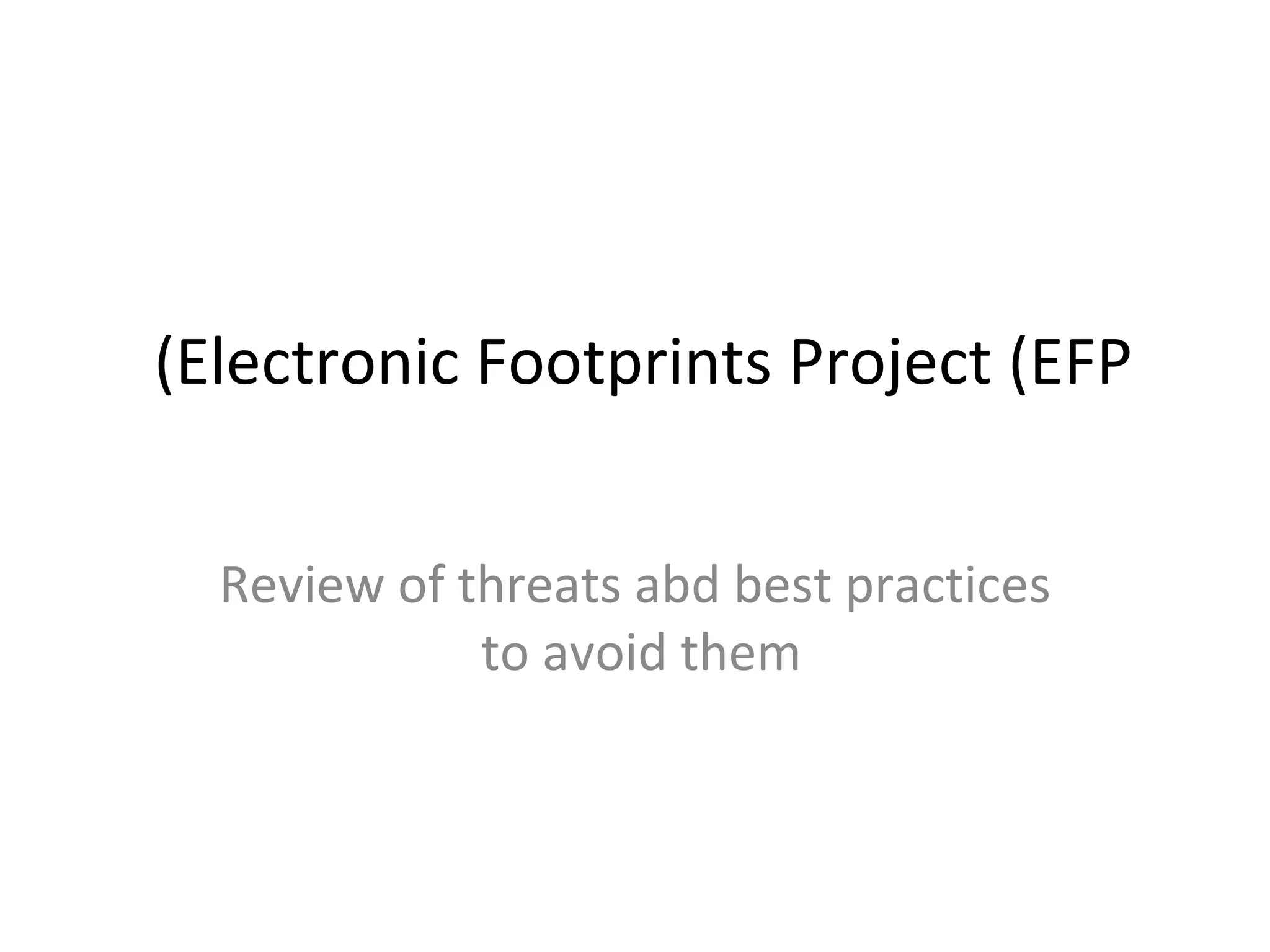 Electronic footprints project (efp) | PPT