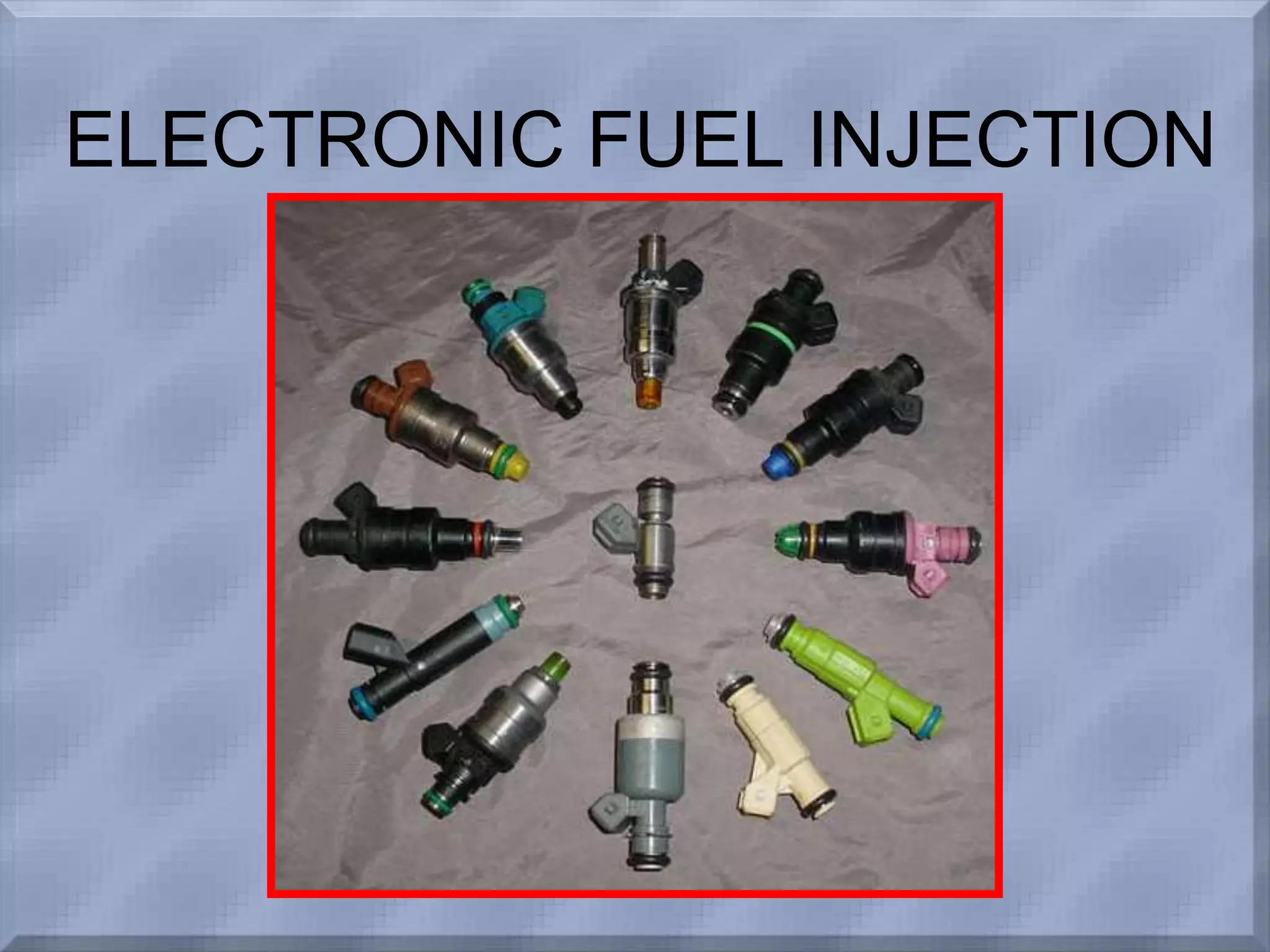 ELECTRONIC_FUEL_INJECTION.ppt