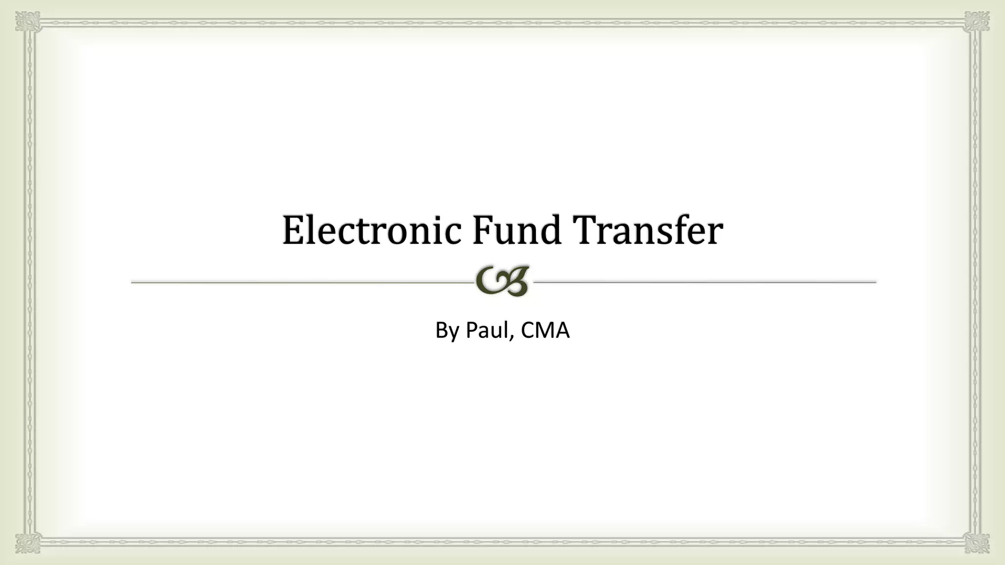 Electronic fund transfer | PPTX