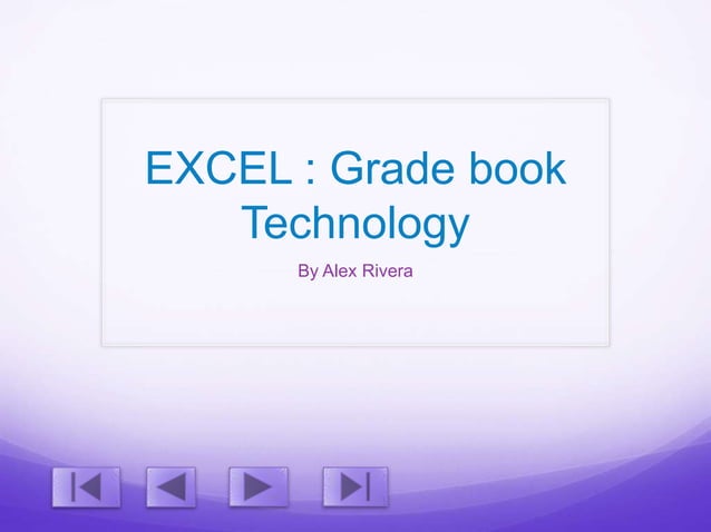 Electronic grade book prez (by Alex Rivera) | PPT
