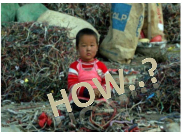 Presentation on Electronic graveyard - Guiyu | PPT