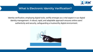 Electronic Identity Verification: Key to Unlocking Business Success | PPTX