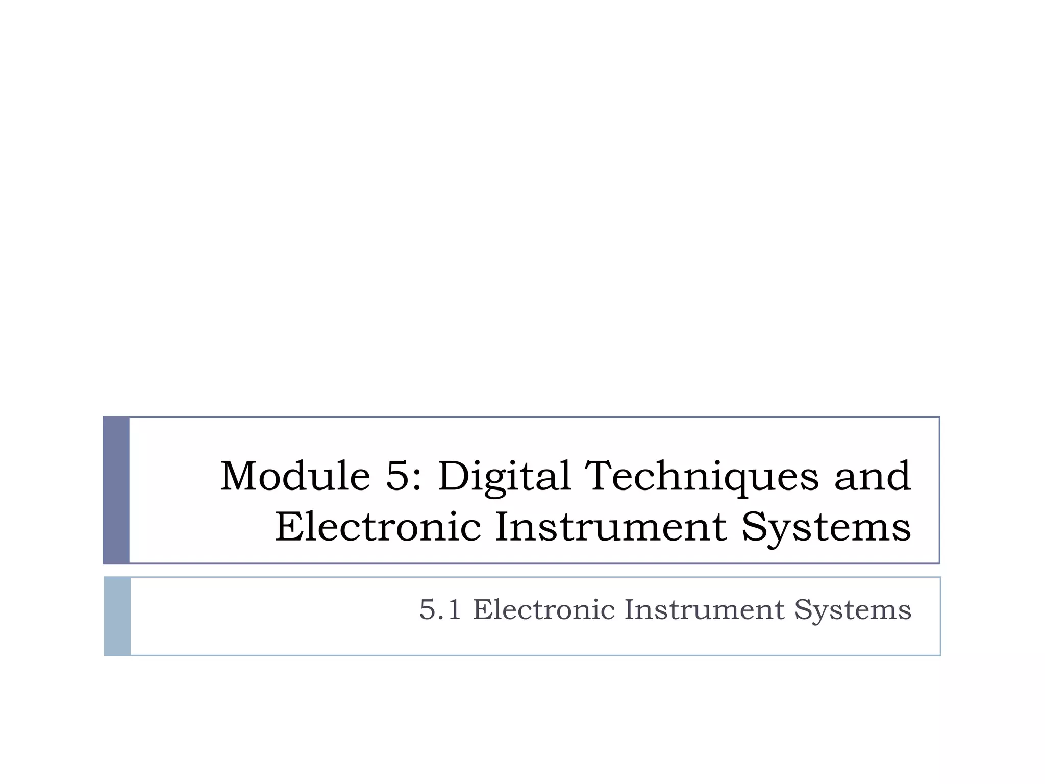 5.1 Electronic Instrument Systems | PPTX