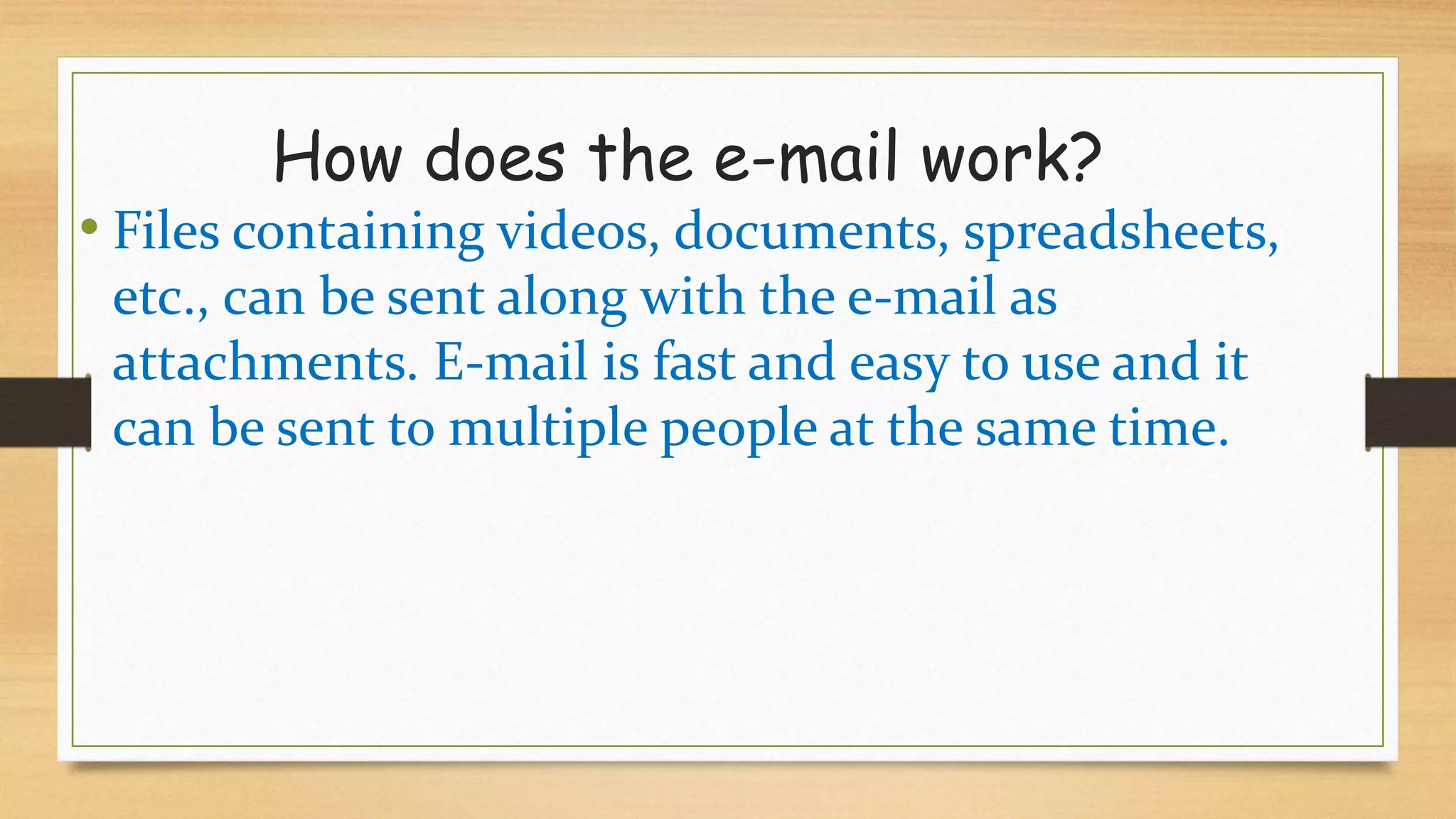 Electronic mail or e-mail is a quick way.pptx