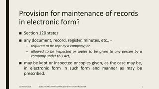 Electronic maintenance of Statutory Register under Companies Act, 2013 ...