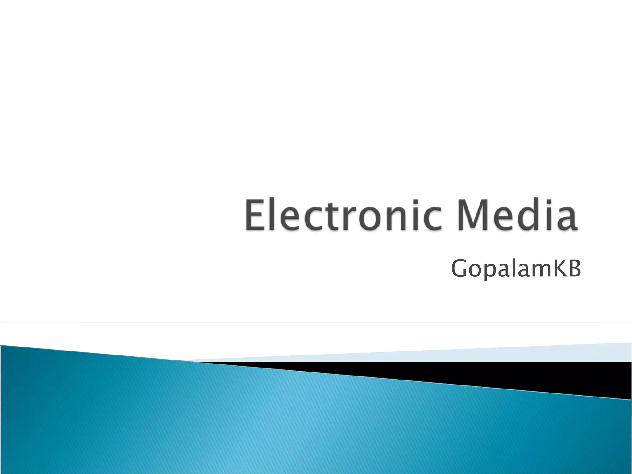 Electronic Media | PPT