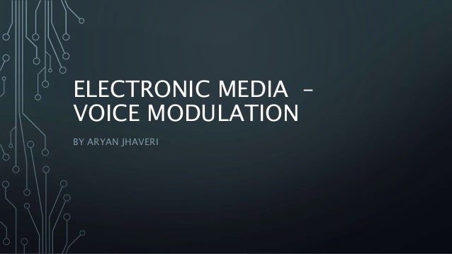 VOICE MODULATION | PPTX
