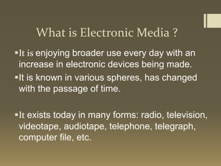 Electronic media communication | PPTX