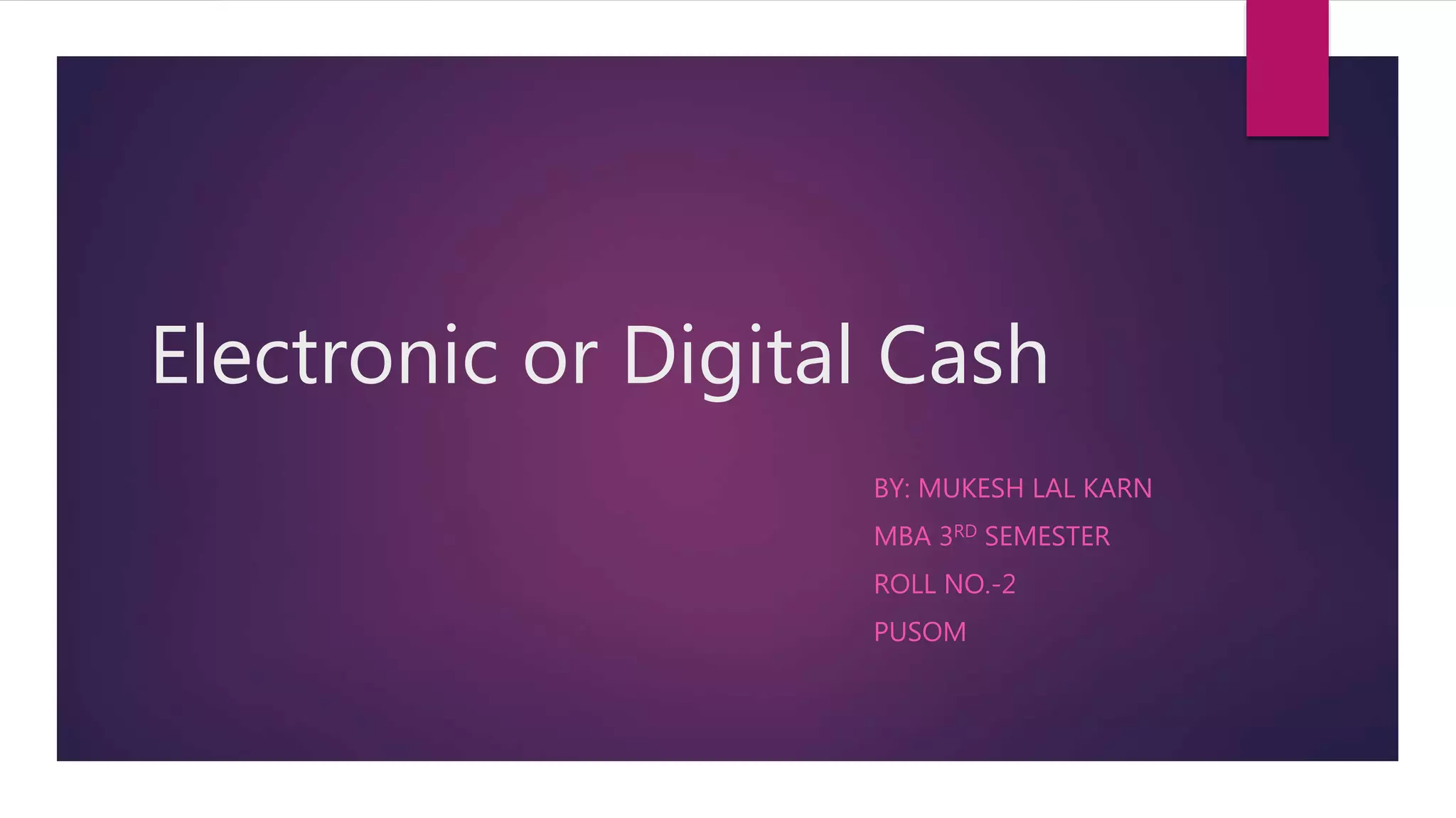 Electronic or digital cash | PPTX