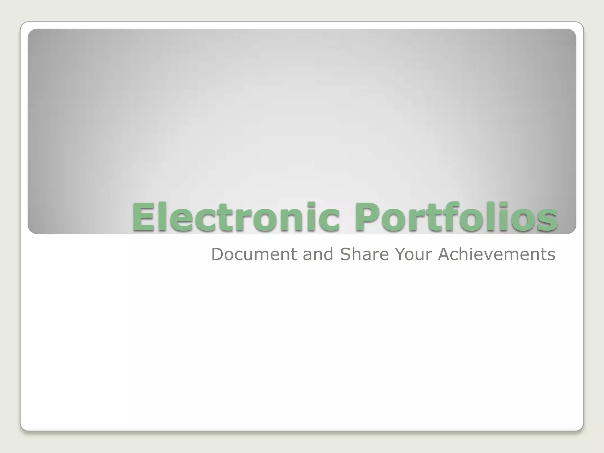 Electronic Portfolios | PPTX