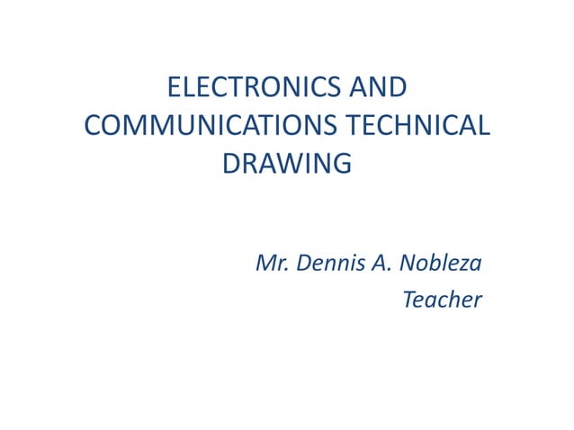 ELECTRONICS AND COMMUNICATIONS TECHNICAL DRAWING.pptx