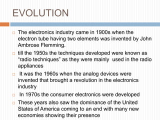 Electronics industry | PPTX
