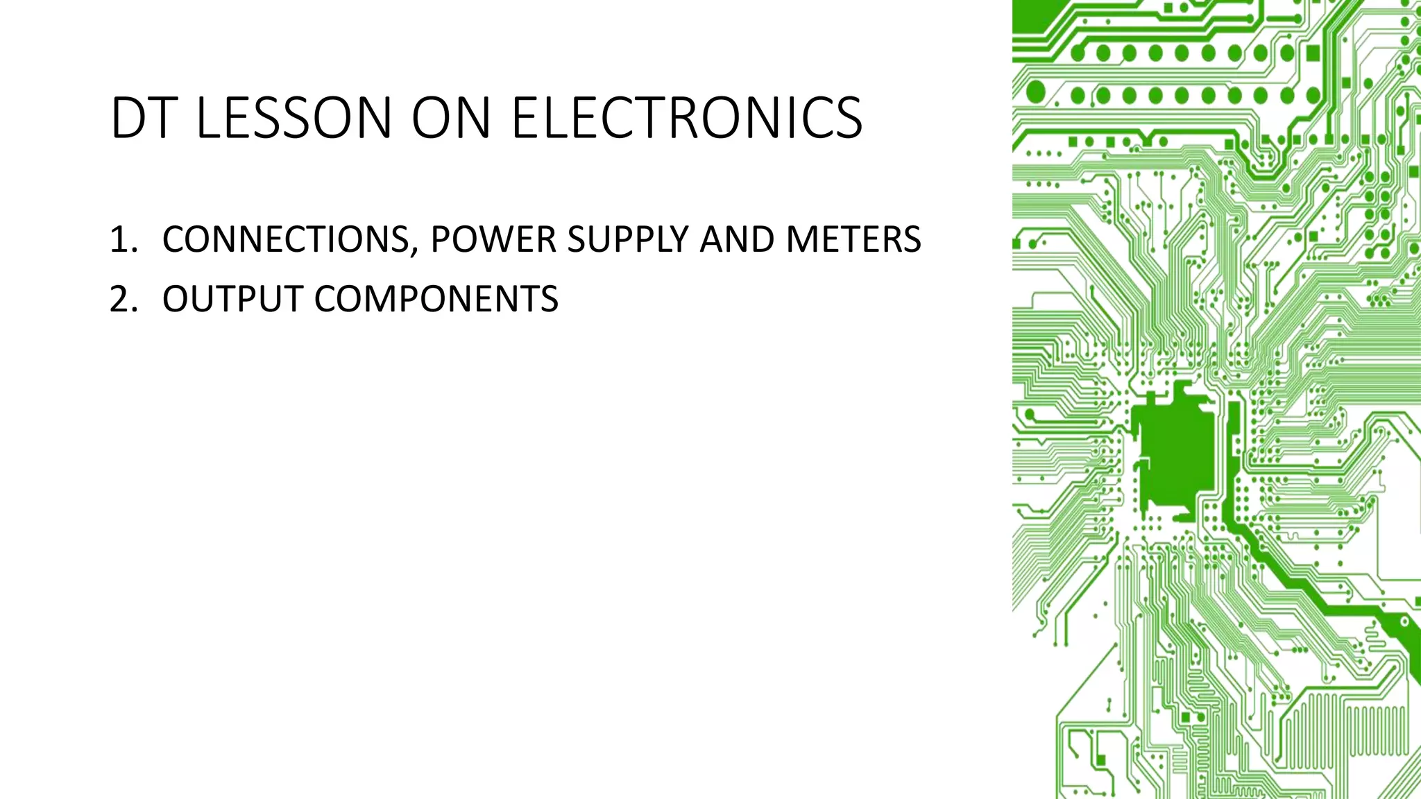 Electronics lesson output components | PPTX | Physics | Science