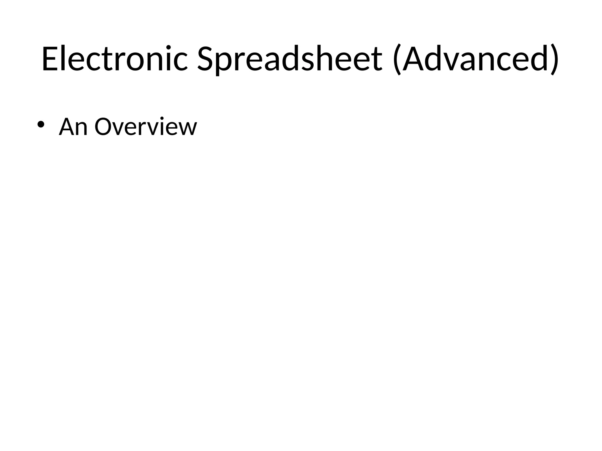 Electronic_Spreadsheet_Advanced.pptx PPT_X_IT-402_Electronic Spreadsheet | PPT