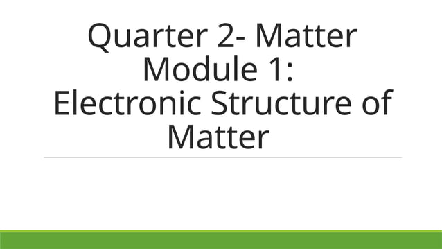GRADE 9 SCIENCE ELECTRONIC STRUCTURE OF MATTER.pptx | Chemistry | Science
