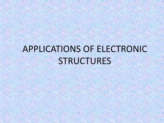 Electronic structures and processes report | PPTX