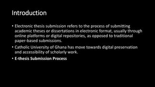 Electronic Theses Submission (By Miracle Atianashie A.).pptx