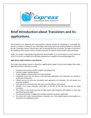 Brief Introduction about Transistors and its applications.