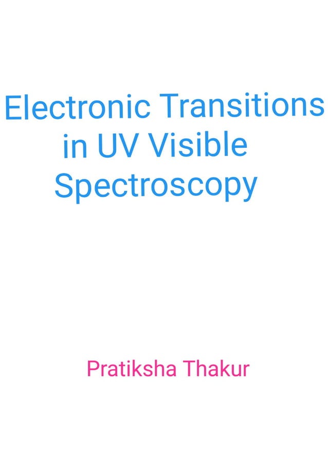 Electronic Transitions In Uv Visible Spectroscopy Pdf