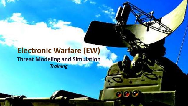 Electronic Warfare Threat Modeling and Simulation Training | PPTX ...