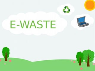 Electronic waste | PPT