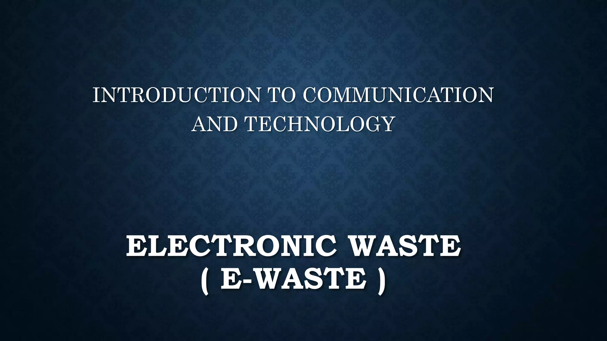 Electronic waste | PPT