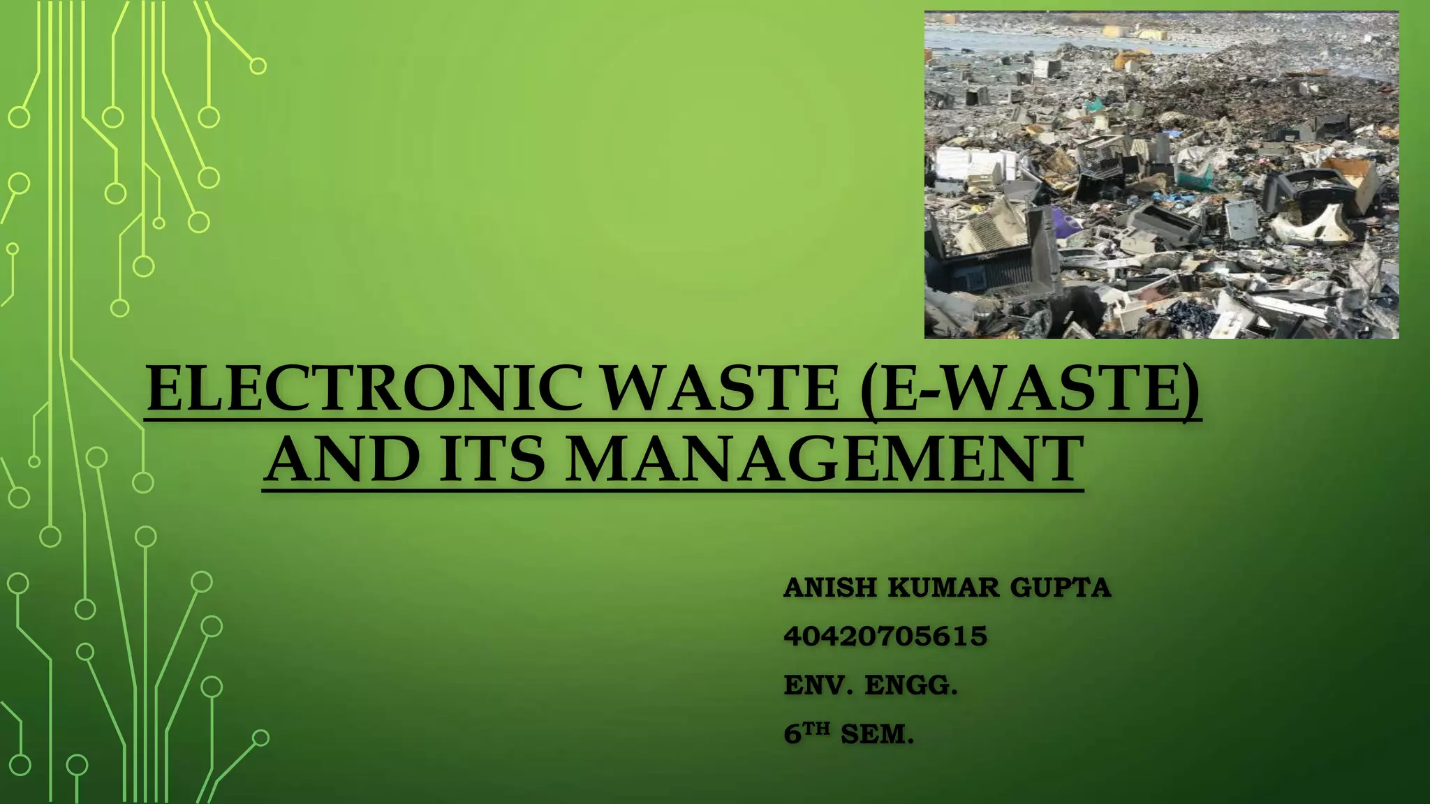 Electronic waste (e-waste) and its management | PPTX