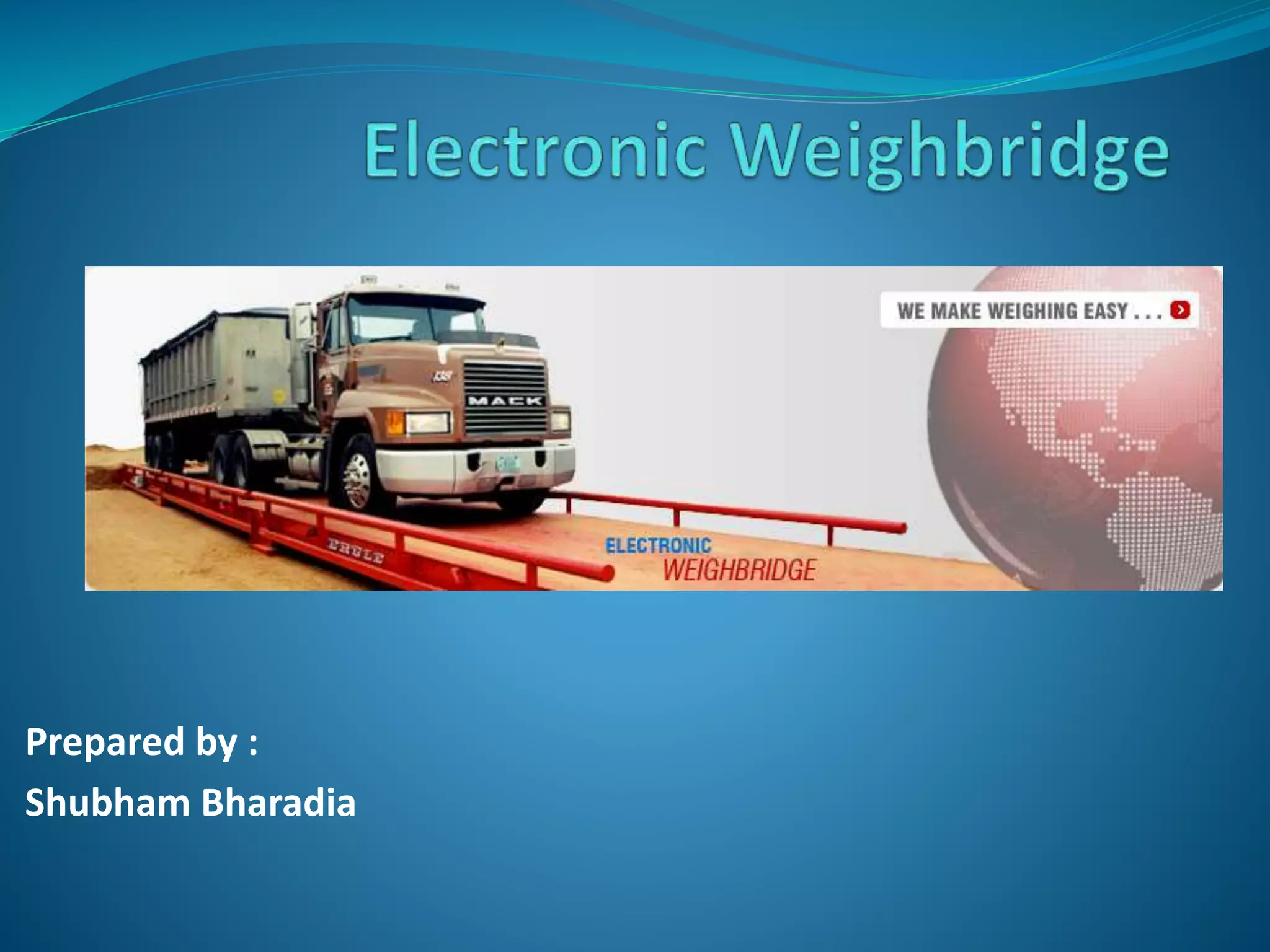 Electronic weighbridge | PPTX
