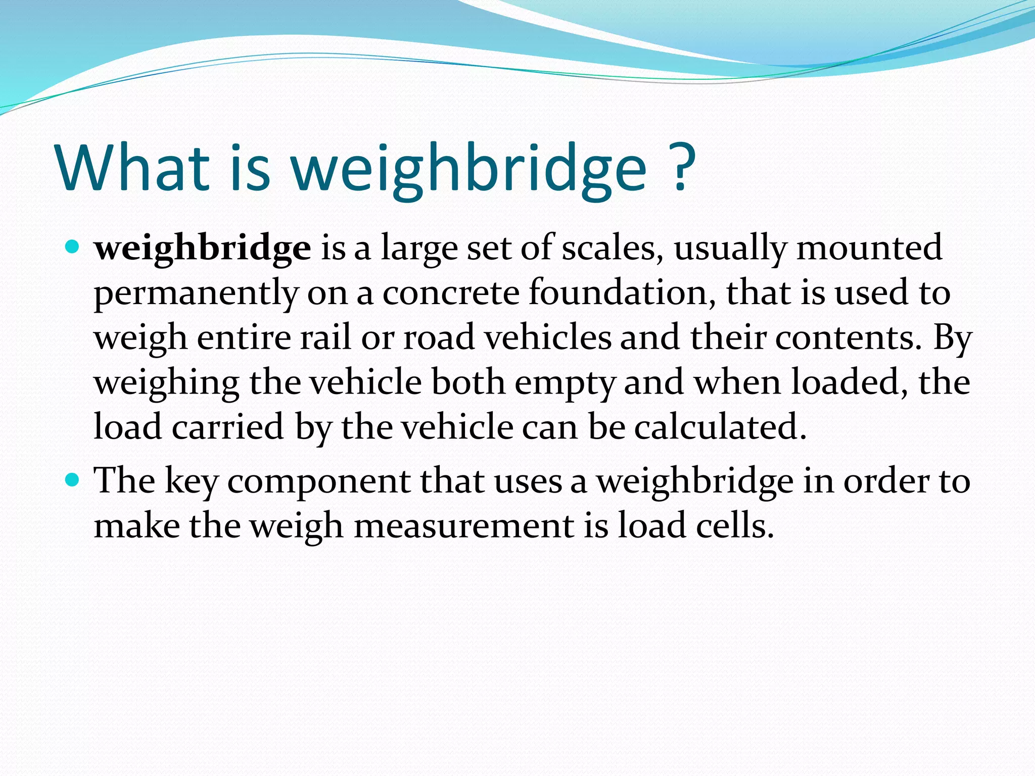 Electronic weighbridge | PPTX