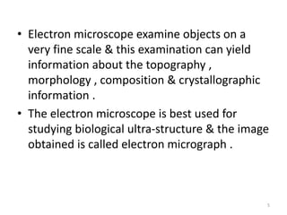 Electron microscope, principle and application | PPTX