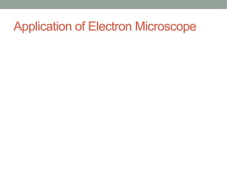 Electron Microscope (principle, operation procedure, types, TEM, SEM, EM Images).pptx